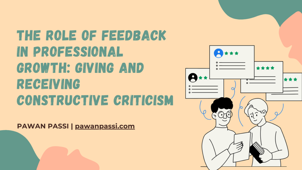 The Role Of Feedback In Professional Growth: Giving And Receiving ...