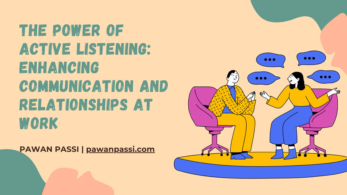 The Power Of Active Listening: Enhancing Communication And ...